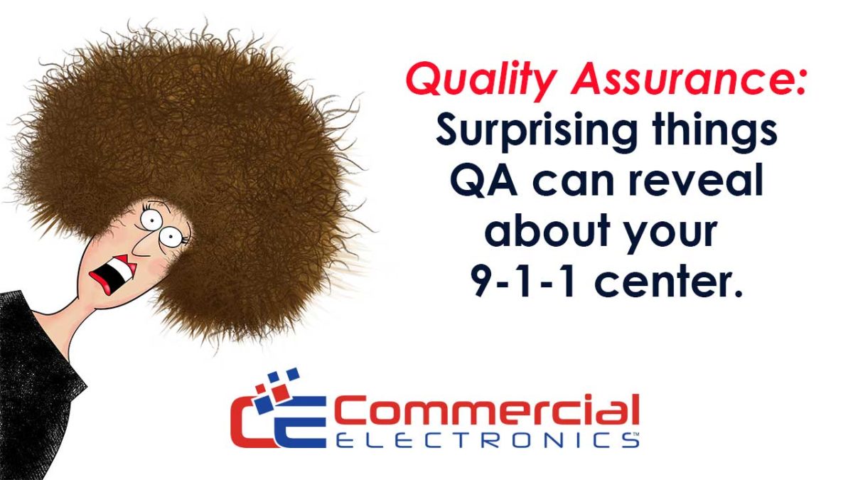 Quality Assurance: Surprising things QA can reveal about your 9-1-1 ...